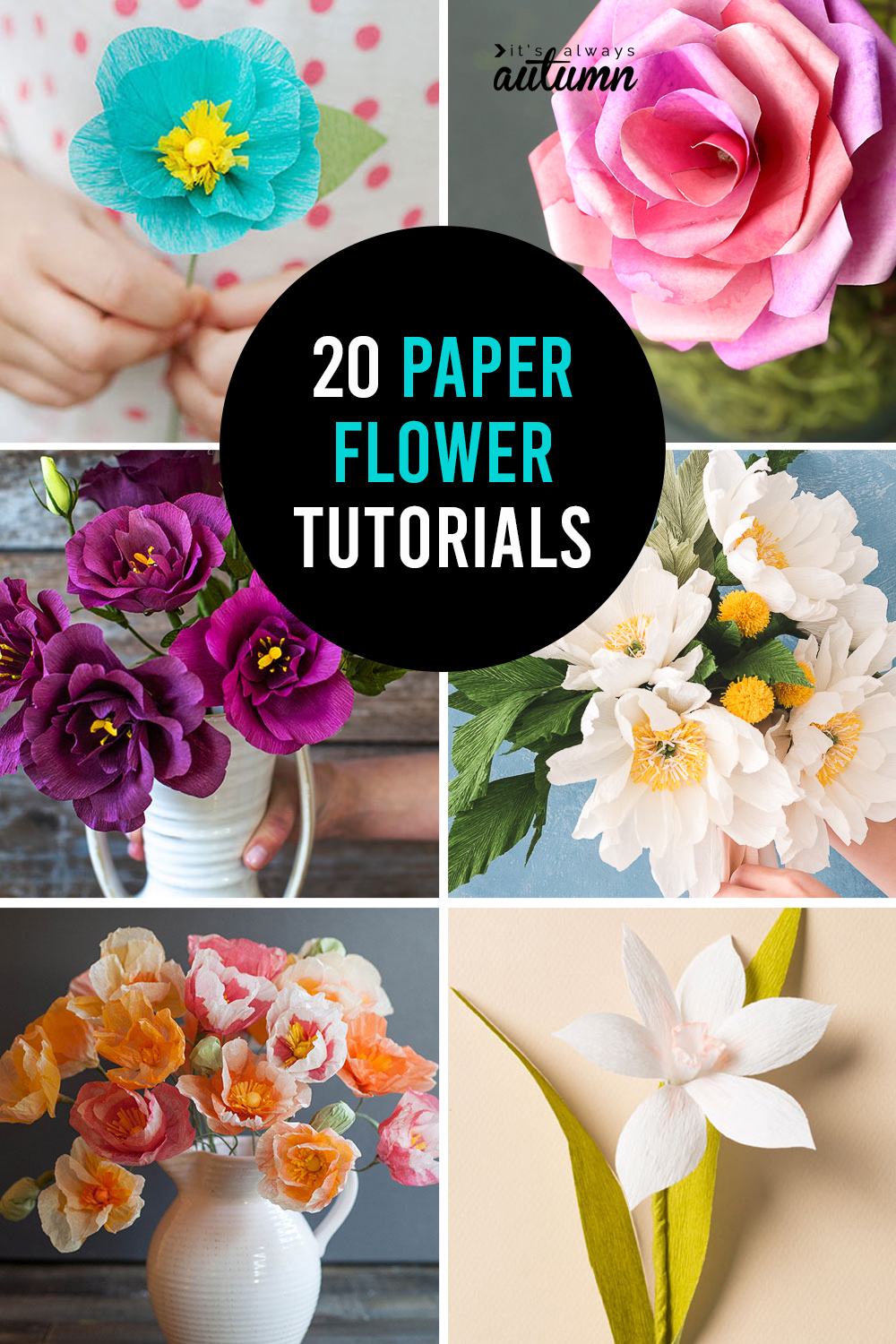 How To Make GORGEOUS Paper Flowers 20 DIY Flower Tutorials